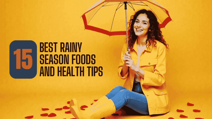15 Best Rainy Season Foods and Health Tips